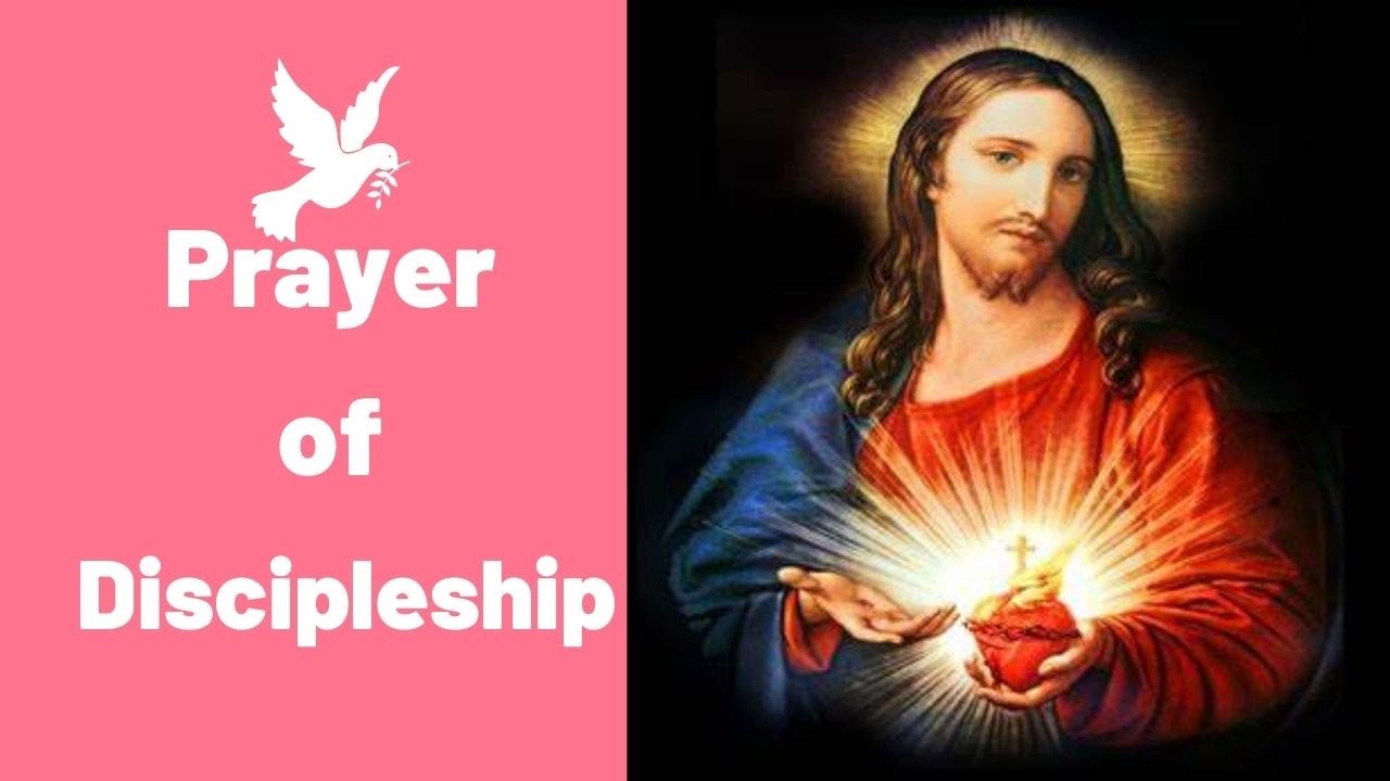 Prayer of Discipleship to the Sacred Heart of Jesus - YouTube