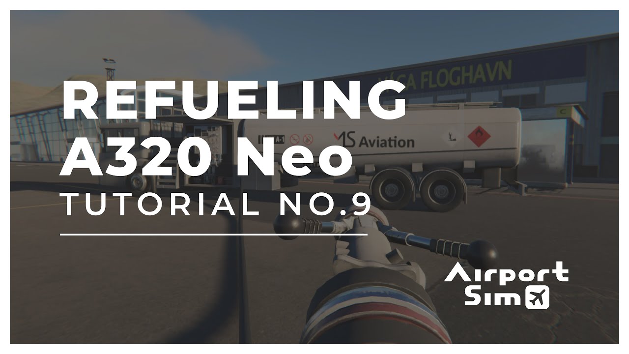 AirportSim I Tutorials I Refueling Airbus A320 Neo - YouTube