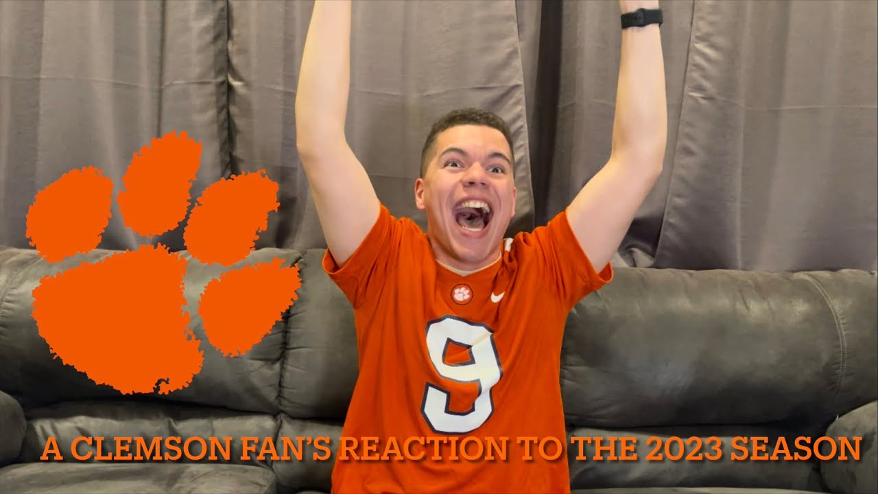 A Clemson Fan’s Reaction To The 2023 Season - YouTube