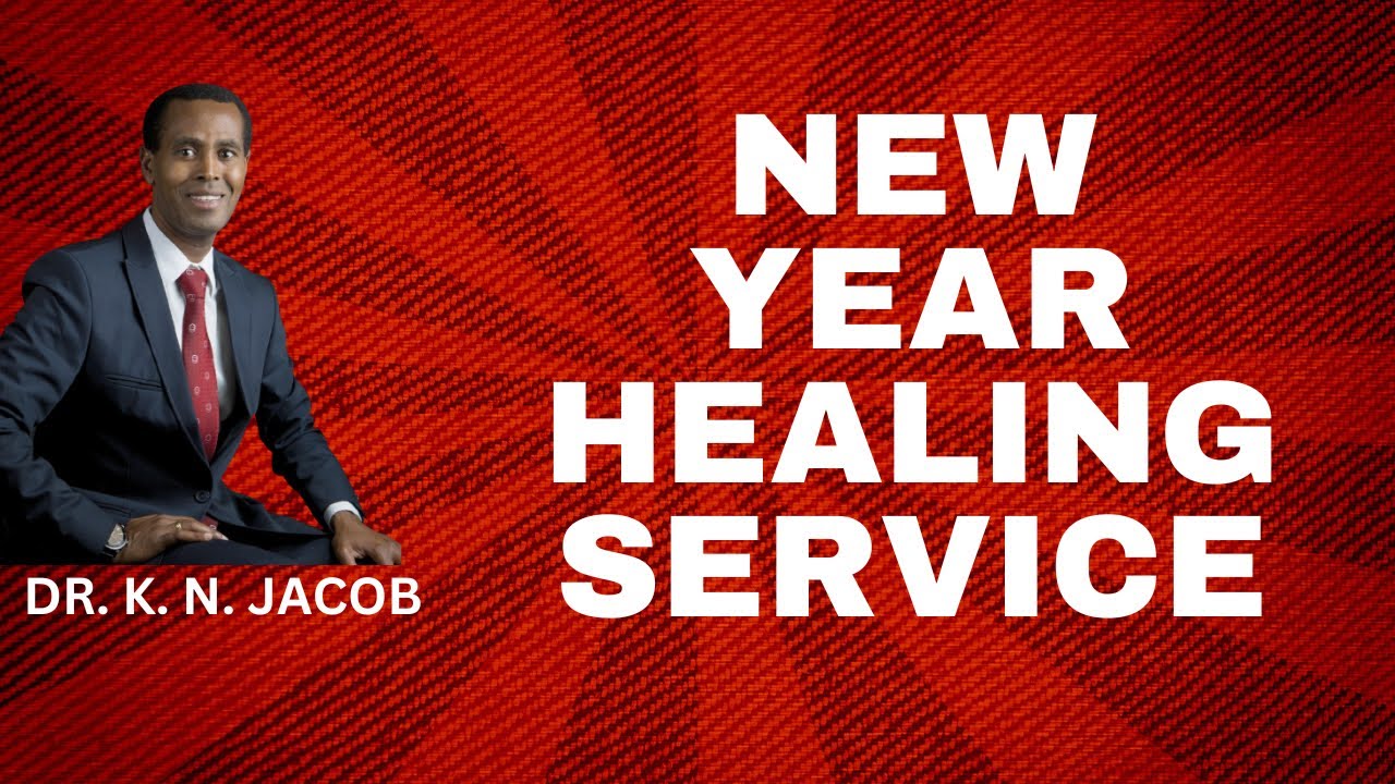 Healing Word - New Year Healing Service with Dr. K. N. Jacob - YouTube