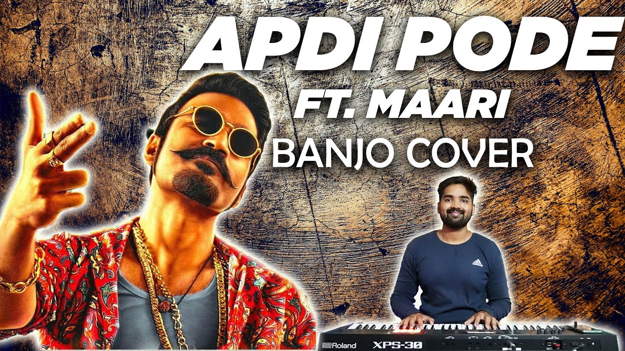 Apdi Pode Ft. Maari | Banjo Cover | Tapori Mashup | Tamil Song - YouTube
