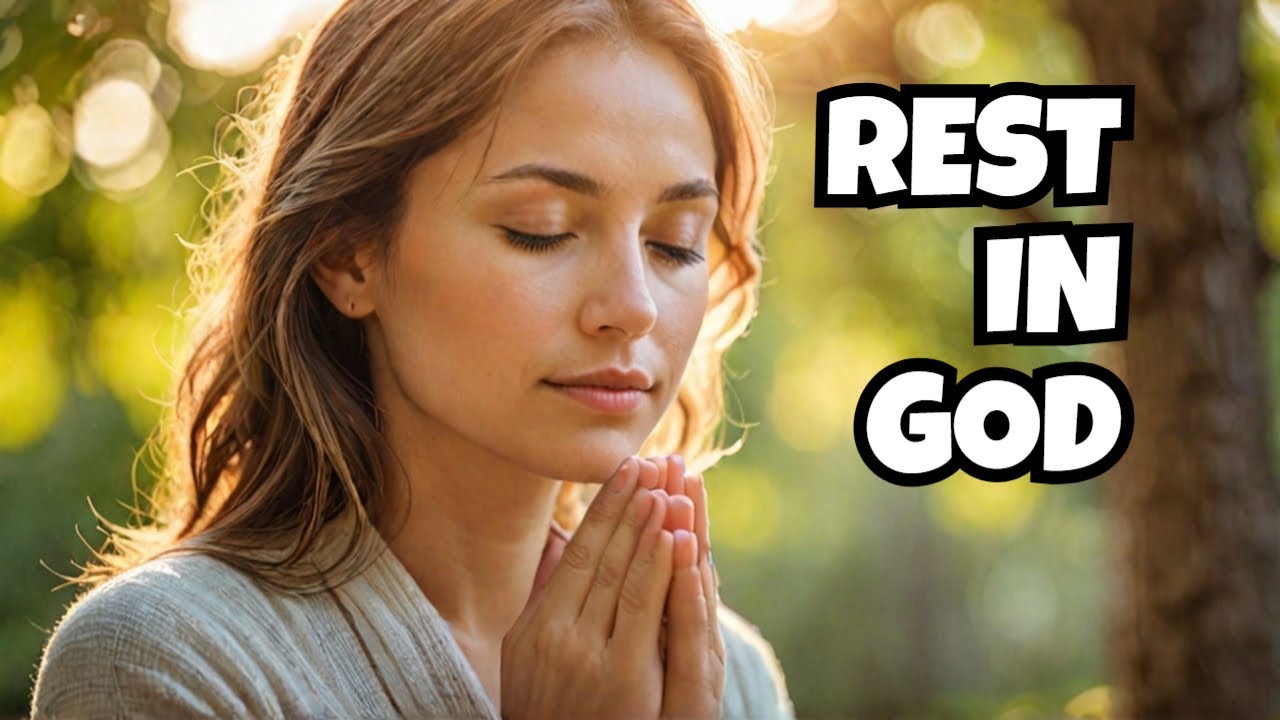 Rest in God | Powerful Christian Motivational Video to Overcome Worry ...