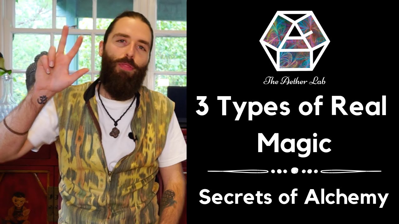 3 Types of Real Magic - Secrets of Alchemy - YouTube