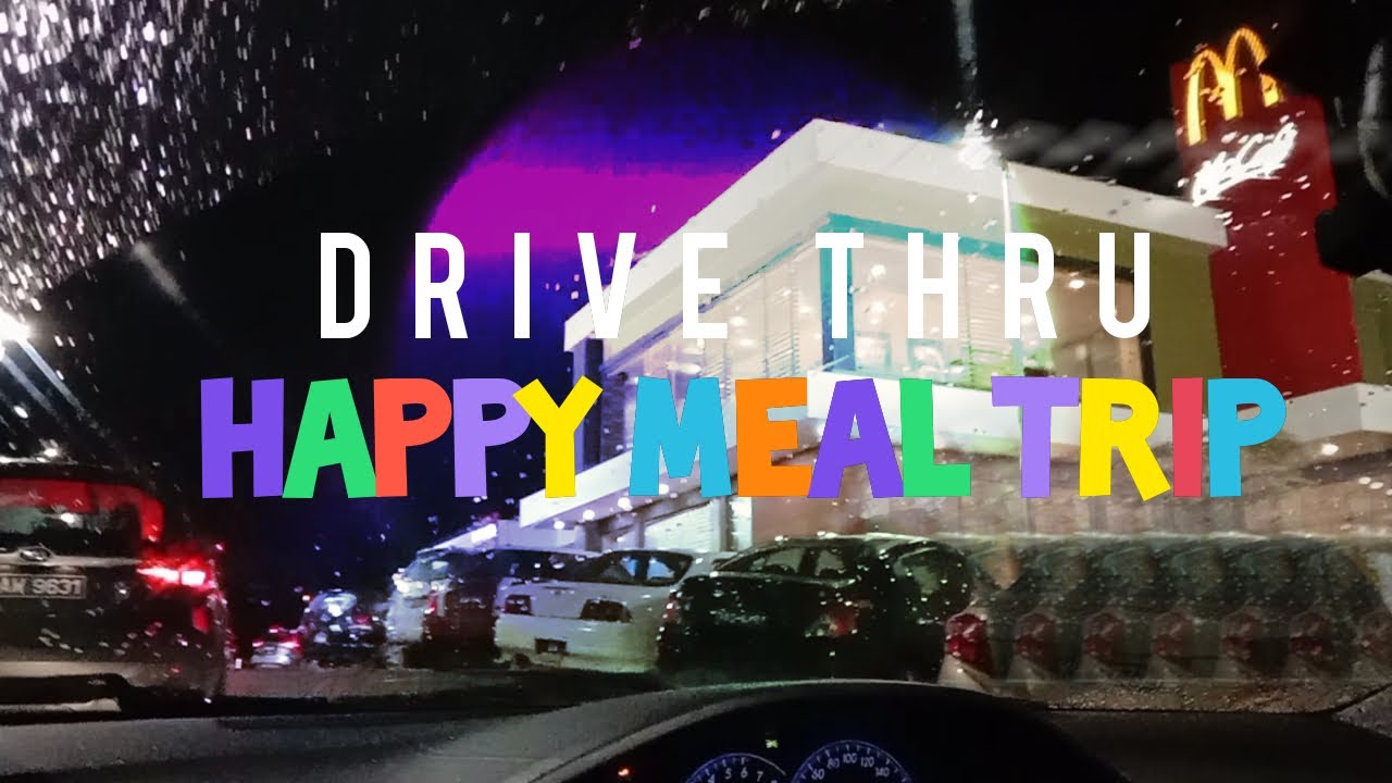 Drive thru happy meal trip - YouTube