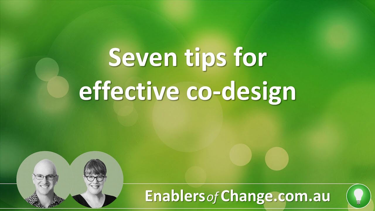 Seven tips for effective co design - YouTube