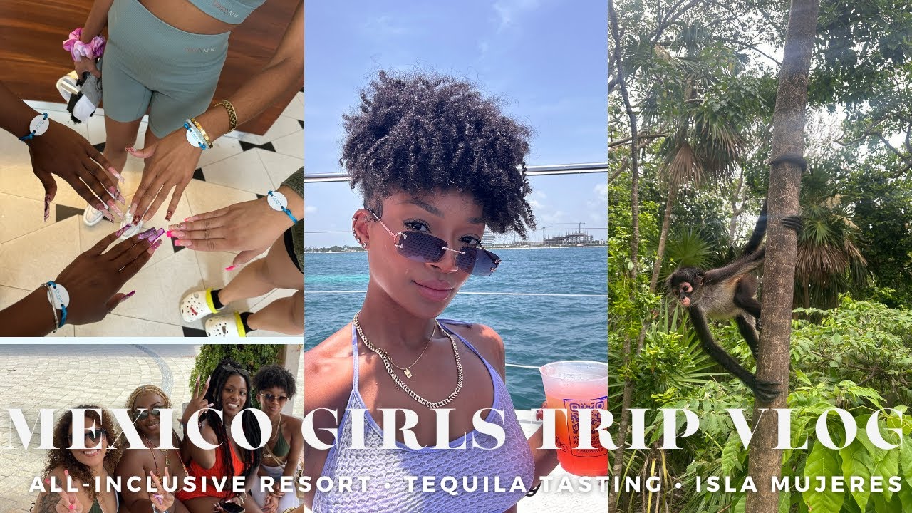 Travel Vlog | Girls Trip To Mexico, All-Inclusive Resort, Cancun ...