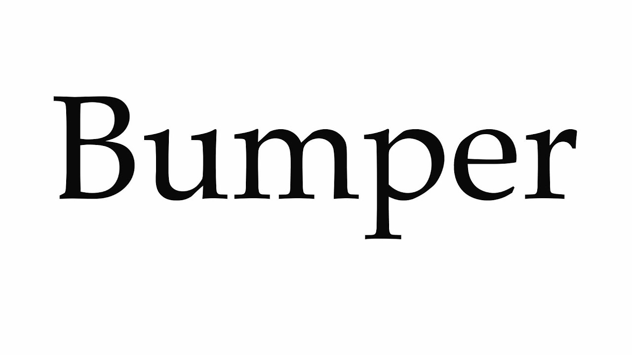 How to Pronounce Bumper - YouTube