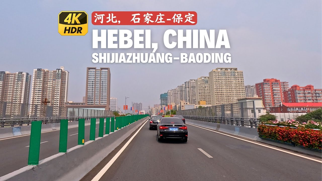 China Roads Driving - Shijiazhuang to Baoding - Scenic Drive 4K HDR ...