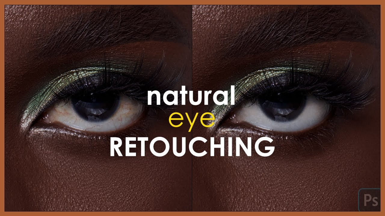 HOW TO NATURALLY RETOUCH EYES IN PHOTOSHOP - YouTube