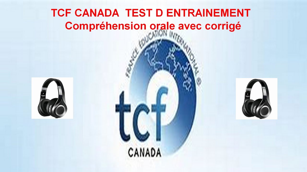 TCF CANADA Compréhension orale et son corrigé - YouTube