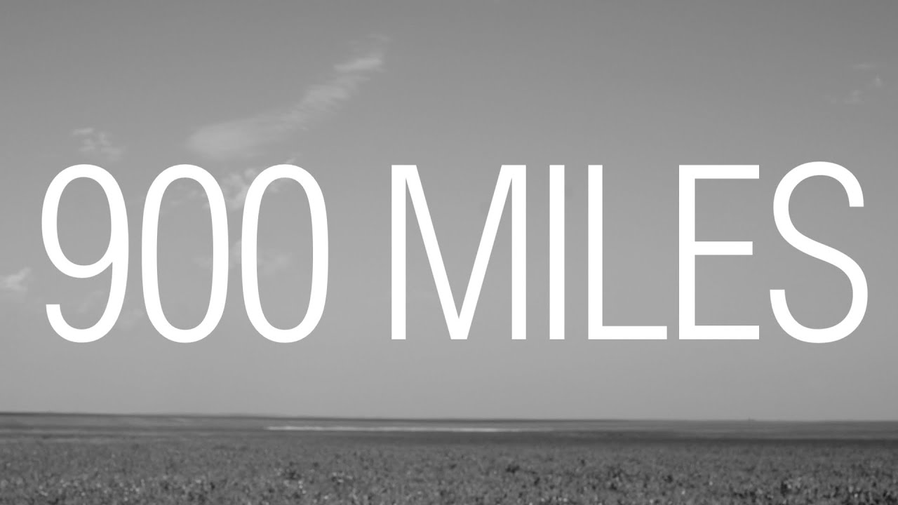 900 Miles - KingED - YouTube