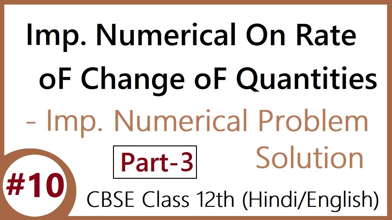 #10 Part-3 | Important Numerical On Rate of Change of Quantities | CBSE ...