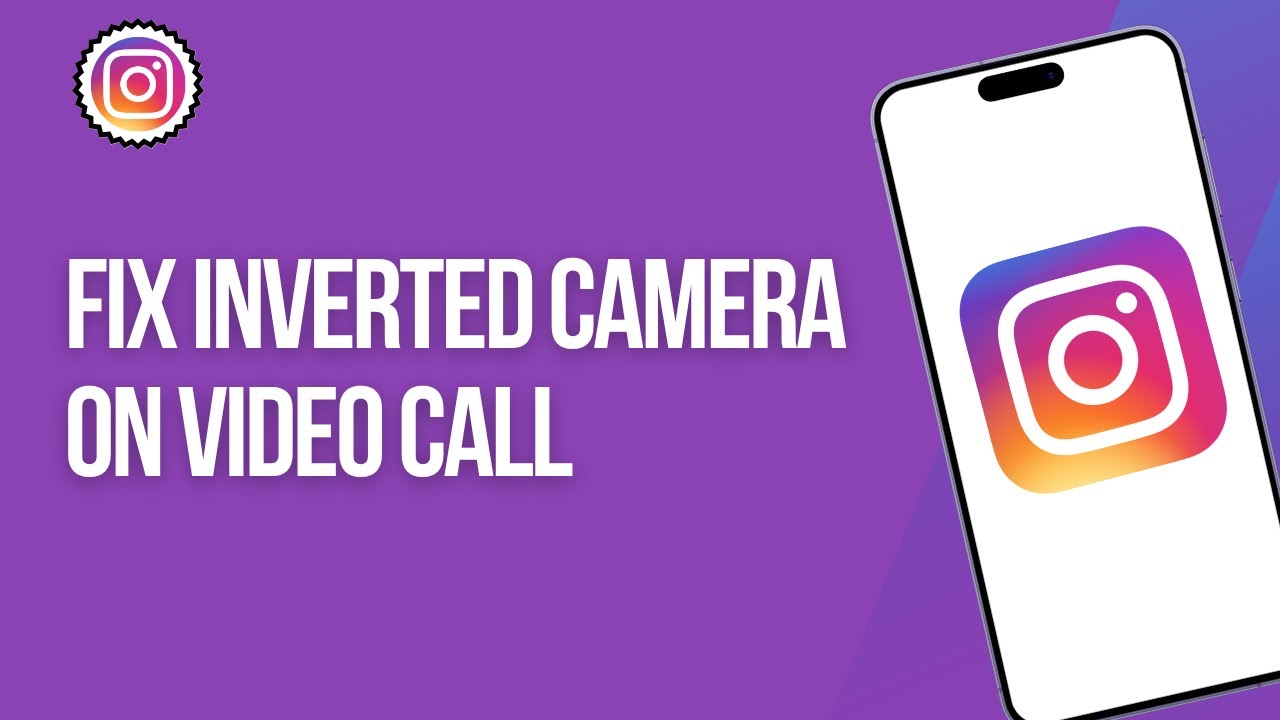 How To Fix Inverted Camera On Instagram Video Call (2025) - YouTube