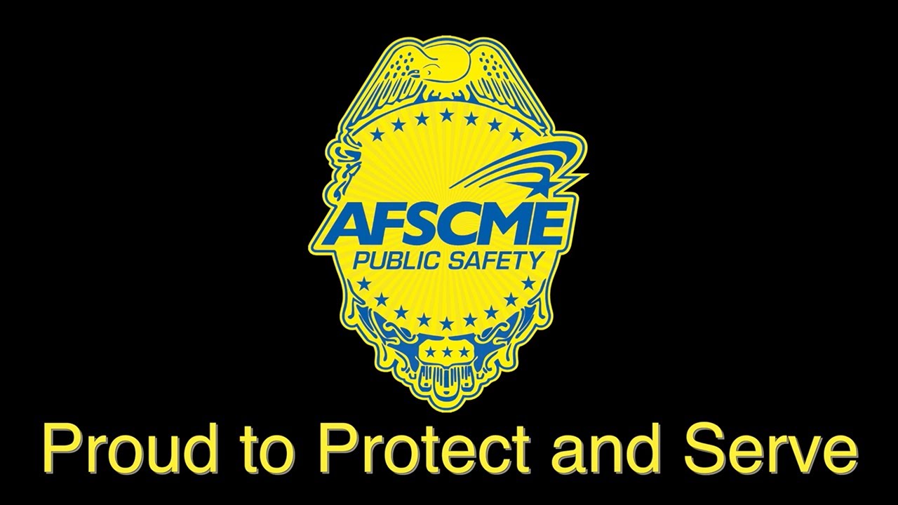AFSCME Public Safety - Proud to Protect and Serve - YouTube