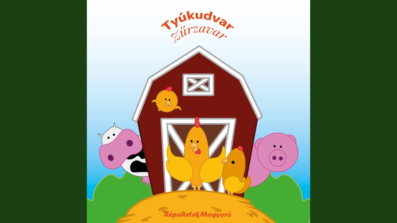 Tyúkudvar Zűrzavar Youtube