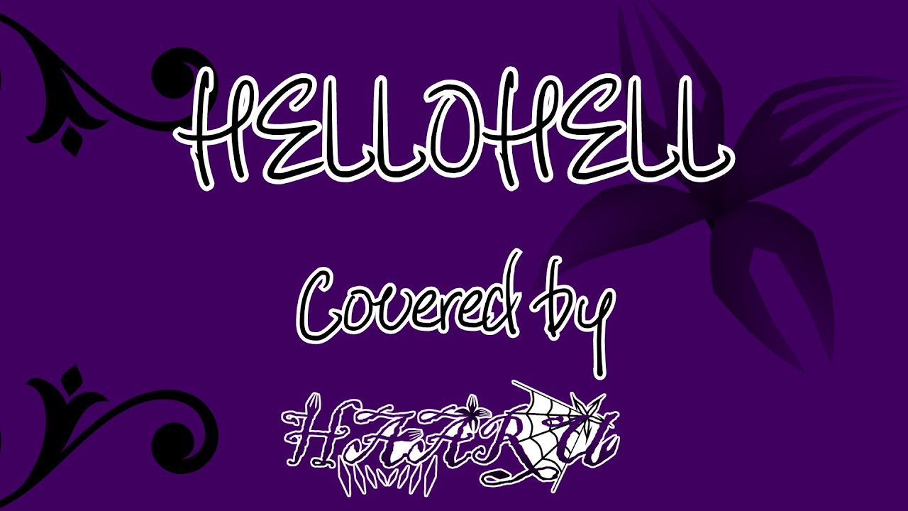 HELLOHELL Covered by Haaru - YouTube
