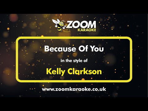 Kelly Clarkson - Because Of You - Karaoke Version from Zoom Karaoke