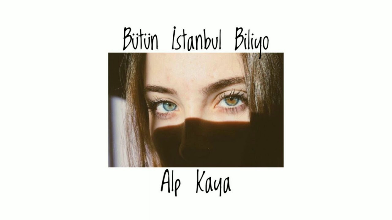Alp Kaya-Bütün İstanbul biliyor(ikiye on kala cover) - YouTube