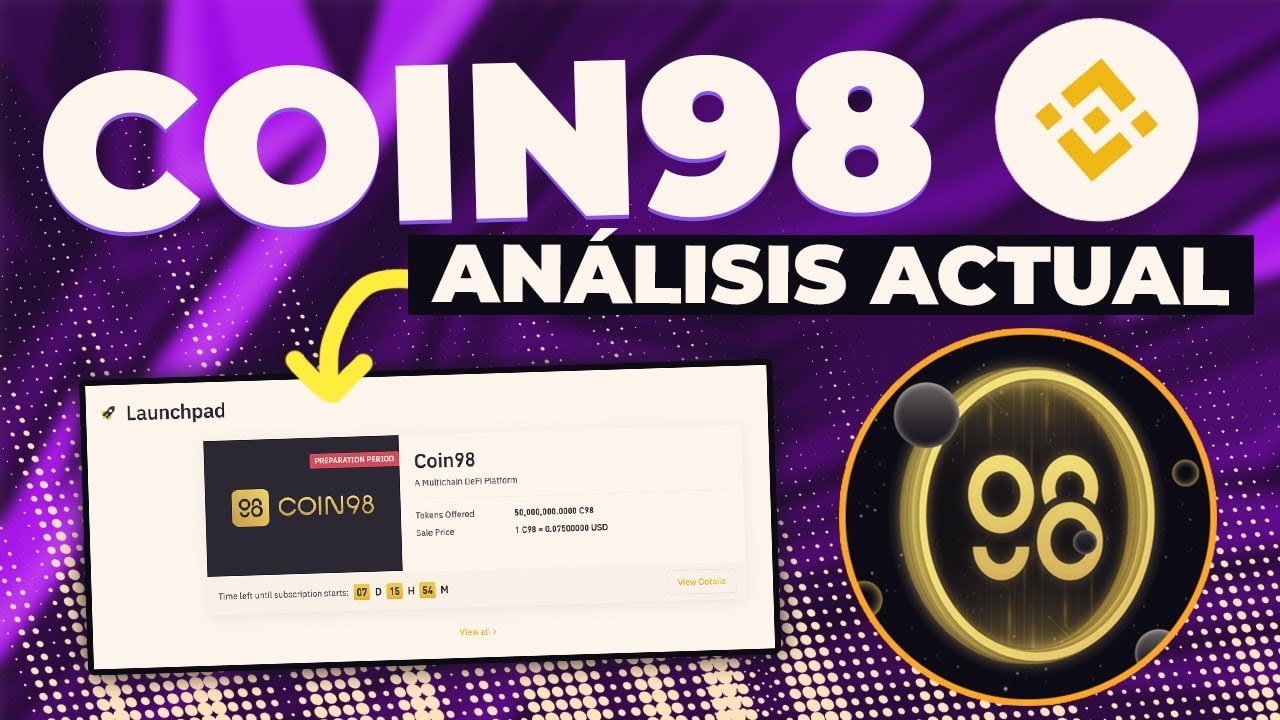 🚀¿Merece la PENA el LAUNCHAPD de Coin98 en BINANCE? 🎯 Análisis del Token C98 - YouTube