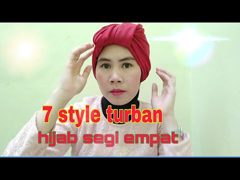 7 TUTORIAL TURBAN PAKAI HIJAB SEGI EMPAT mudah dan simple
