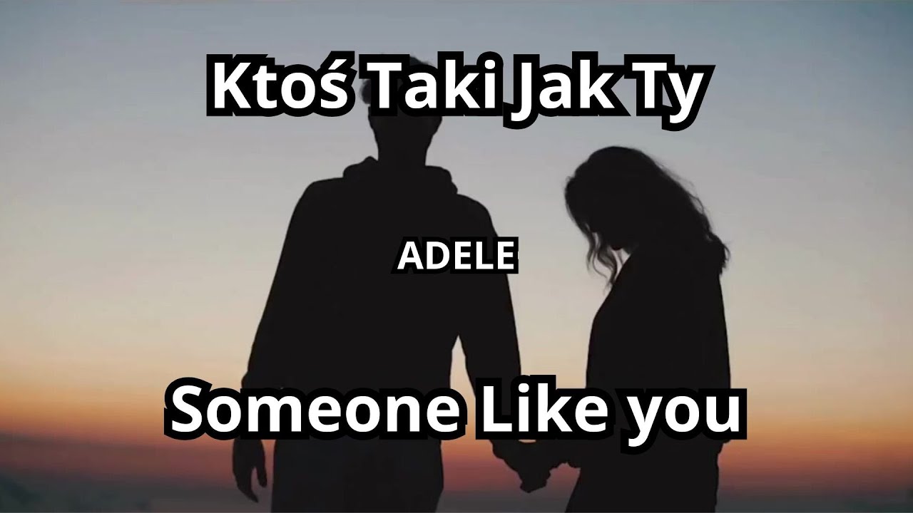 Adele Someone like you,Text eng pl - YouTube