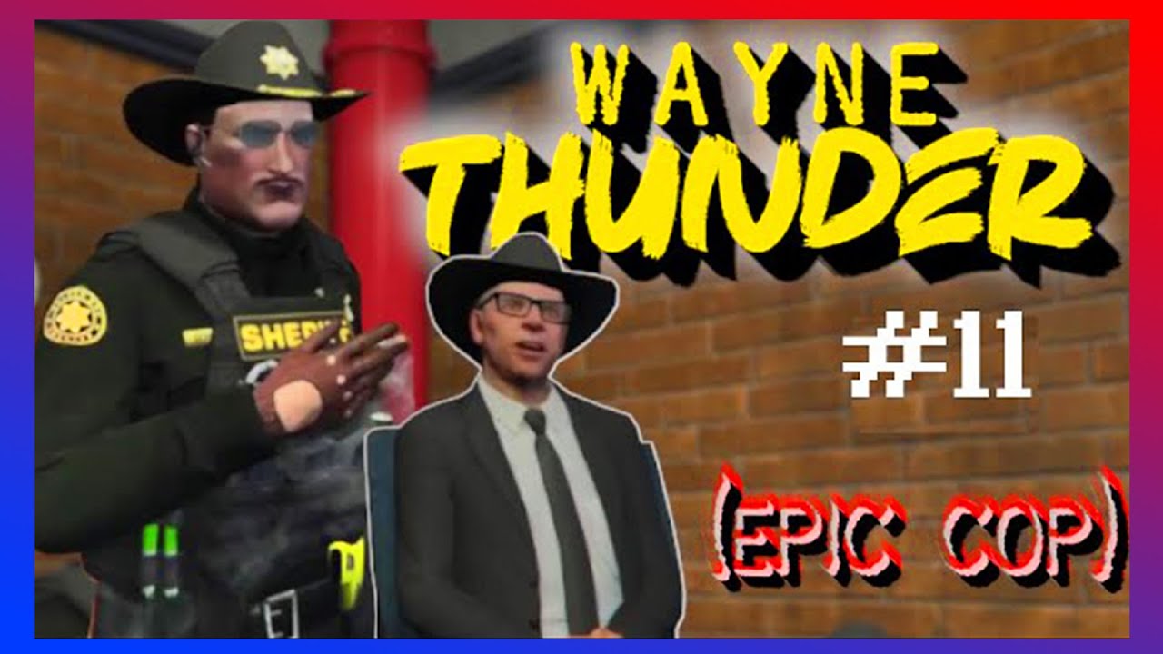 WAYNE THUNDER 11 | SUPER COP - YouTube