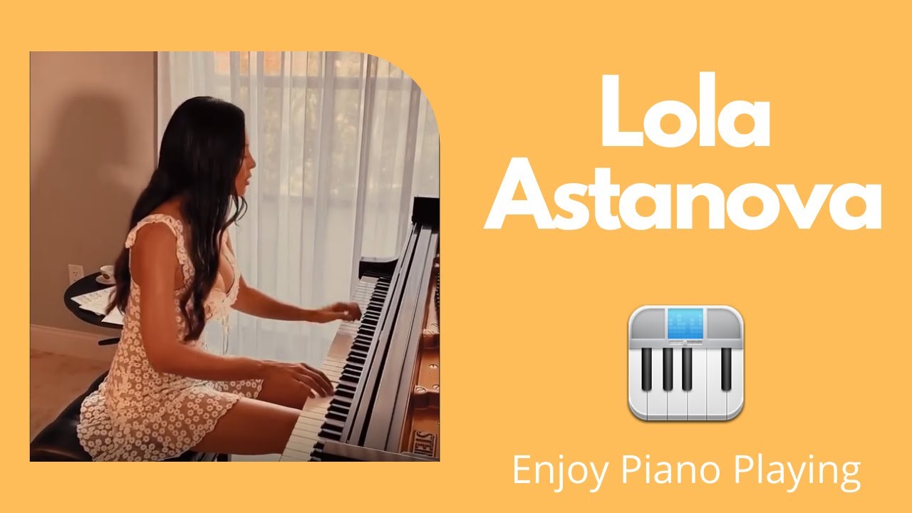 Lola Astanova Piano Playing - YouTube