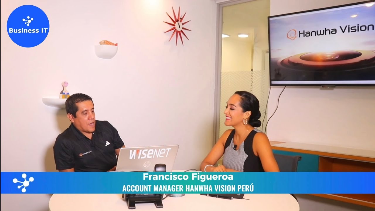 Conociendo más de HANWHA VISION en Perú | Presentado por Yanella Elledy ...