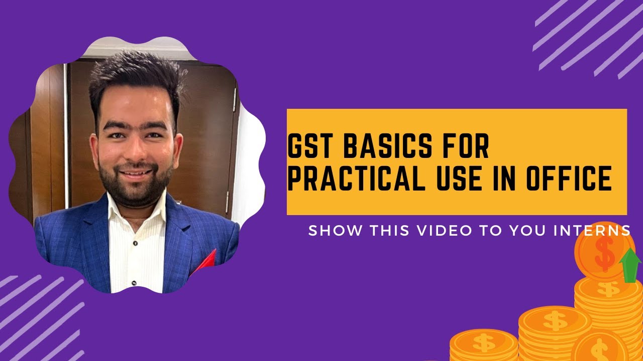 GST BASICS TRANING FOR PRACTICAL USE IN OFFICE - YouTube