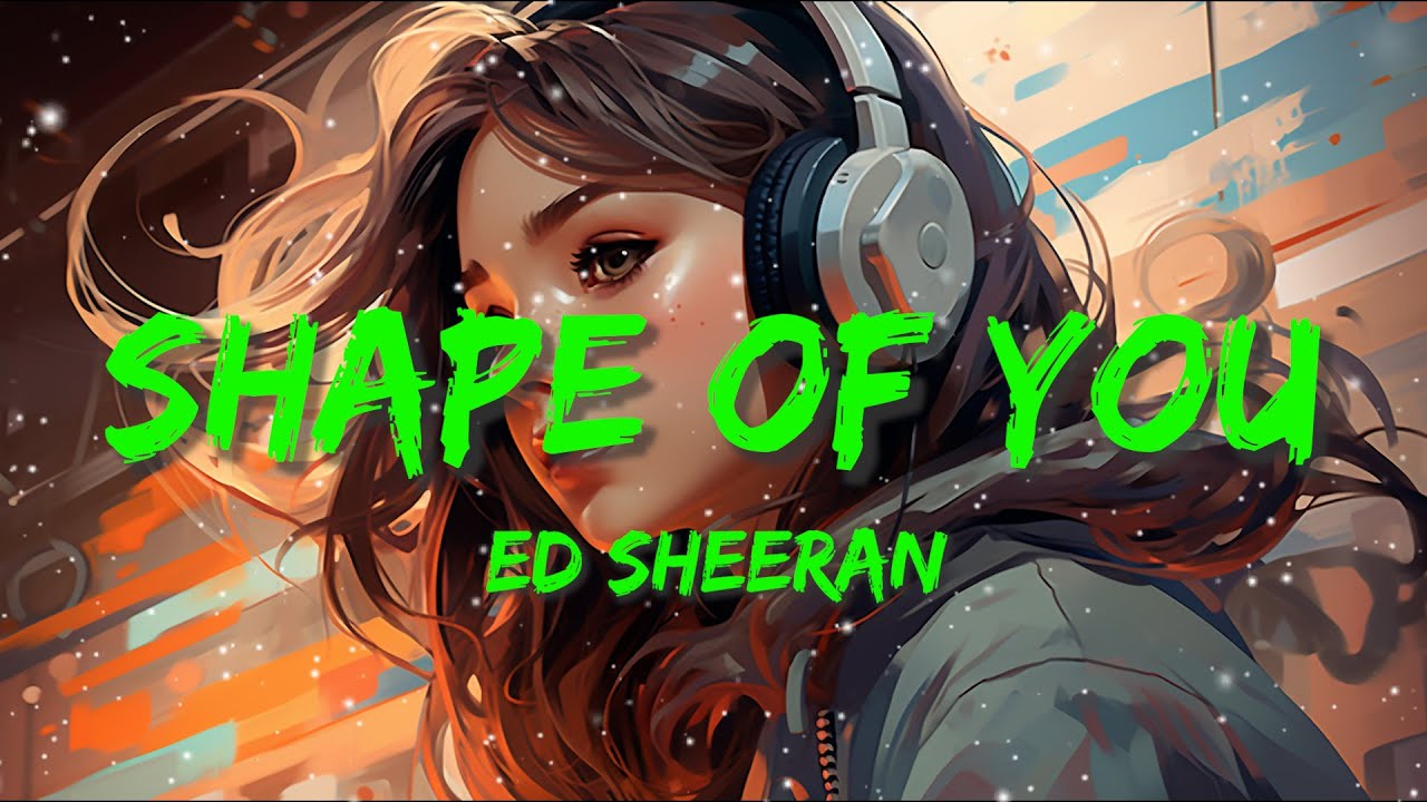 Ed Sheeran - Shape Of You (Lyrics) | Rema, Selena Gomez, Stephen ...