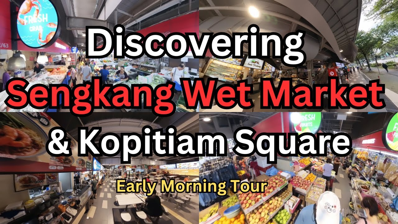 Discovering Sengkang Wet Market & Kopitiam Square #singapore #punggol ...