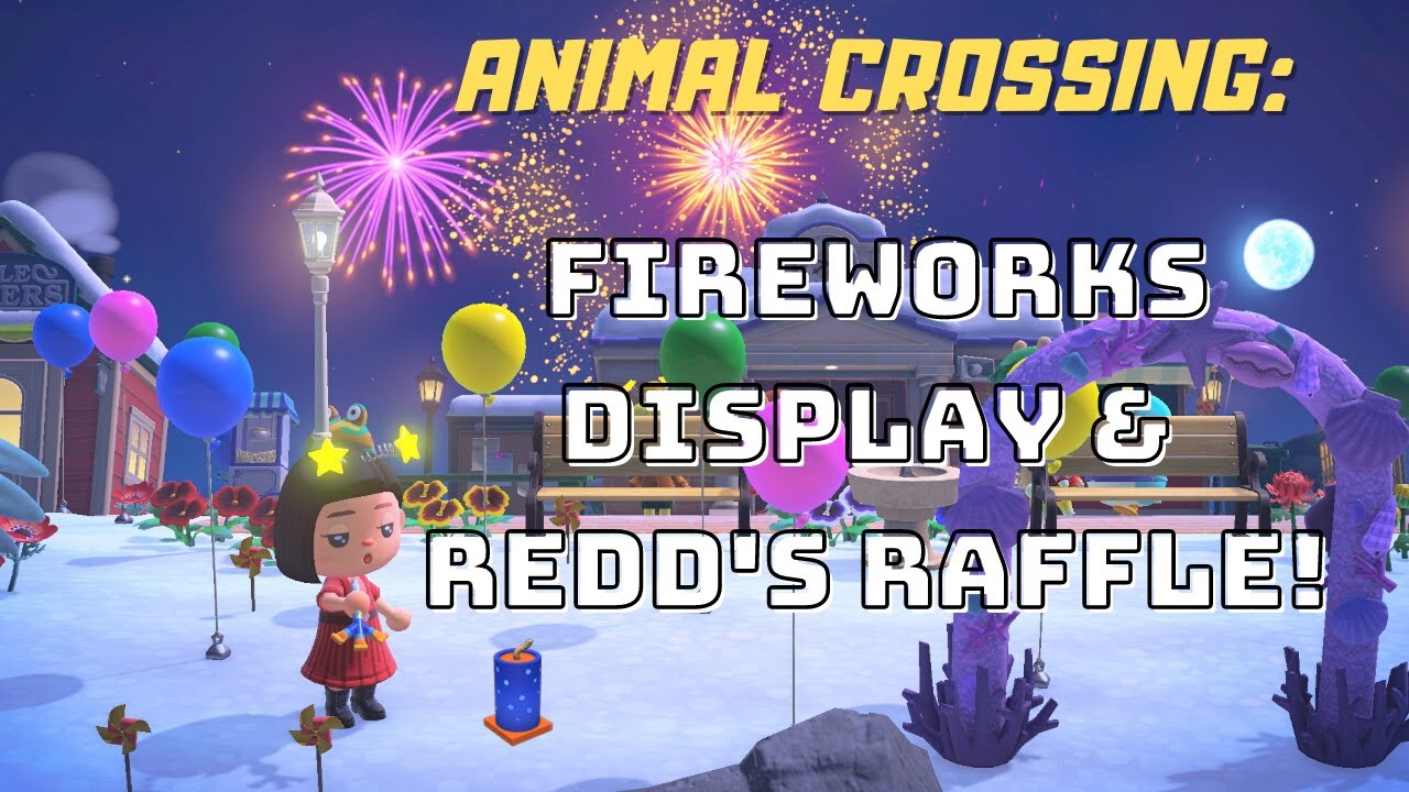 FIREWORKS SHOW & REDD'S RAFFLE (Best update so far!) #AnimalCrossing # ...