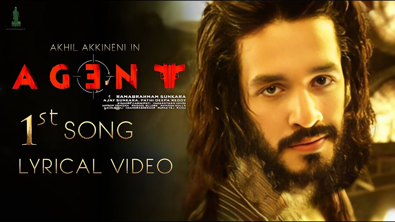 Agent First Lyrical Video Song | Akhil Akkineni ,Surendar Reddy| Agent ...