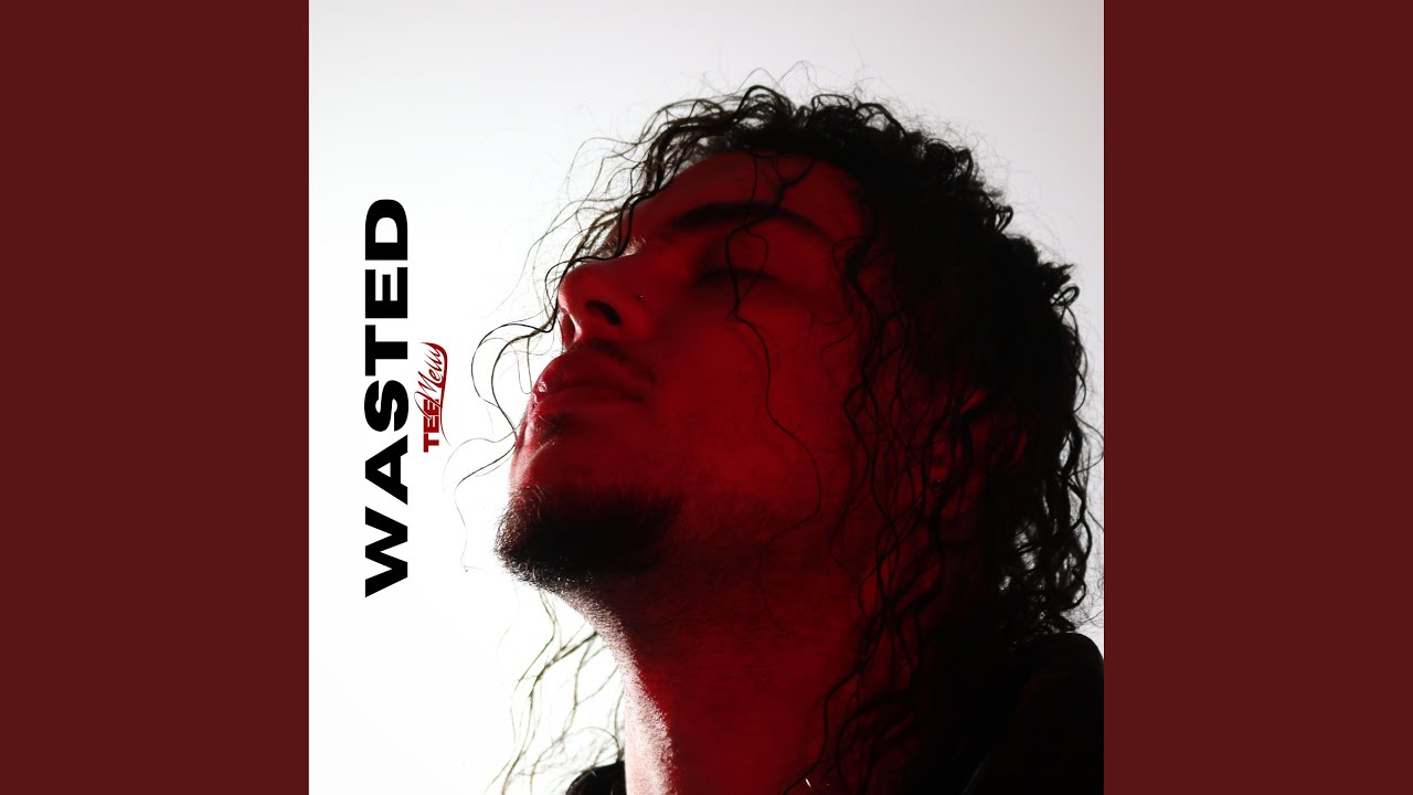 Wasted - YouTube
