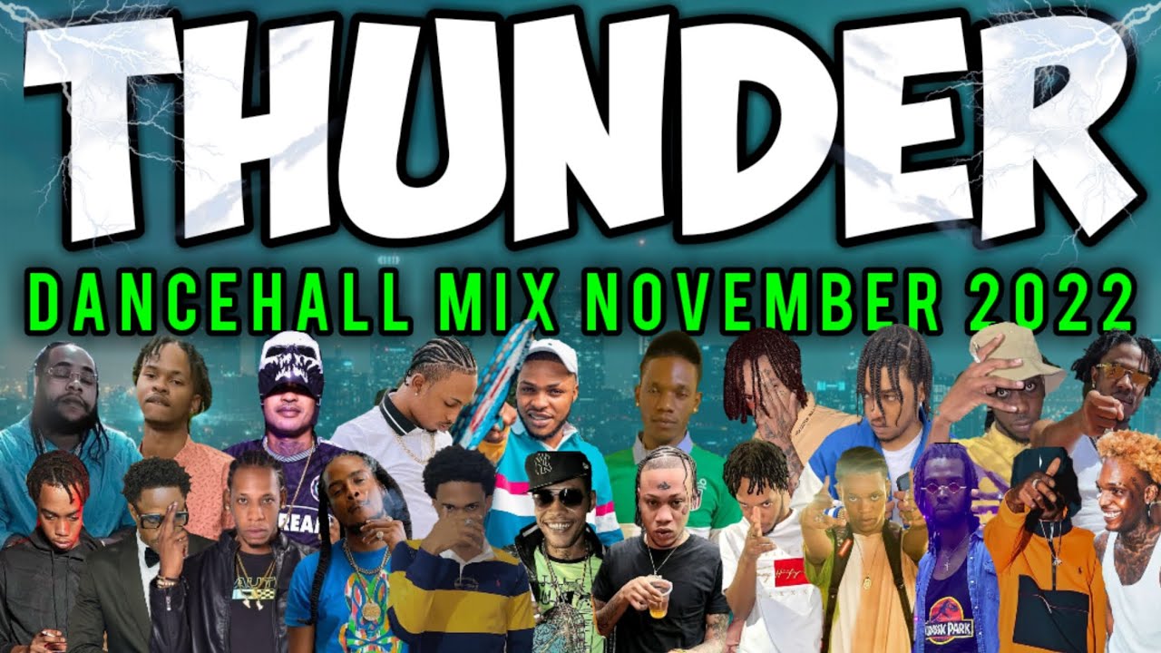 DANCEHALL MIX NOVEMBER 2022 [THUNDER] DANCEHALL MIX 2022 | DENO CRAZY ...