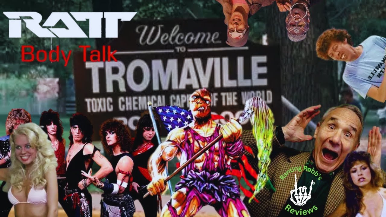 Ratt -Body Talk -Troma Cut. Edited by Ranting Robb. Warning: Nudity and ...