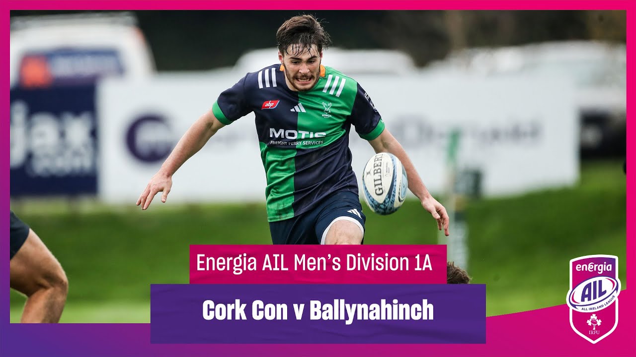 Cork Con v Ballynahinch - #EnergiaAIL Highlights Men's Div 1A Rd 4 ...