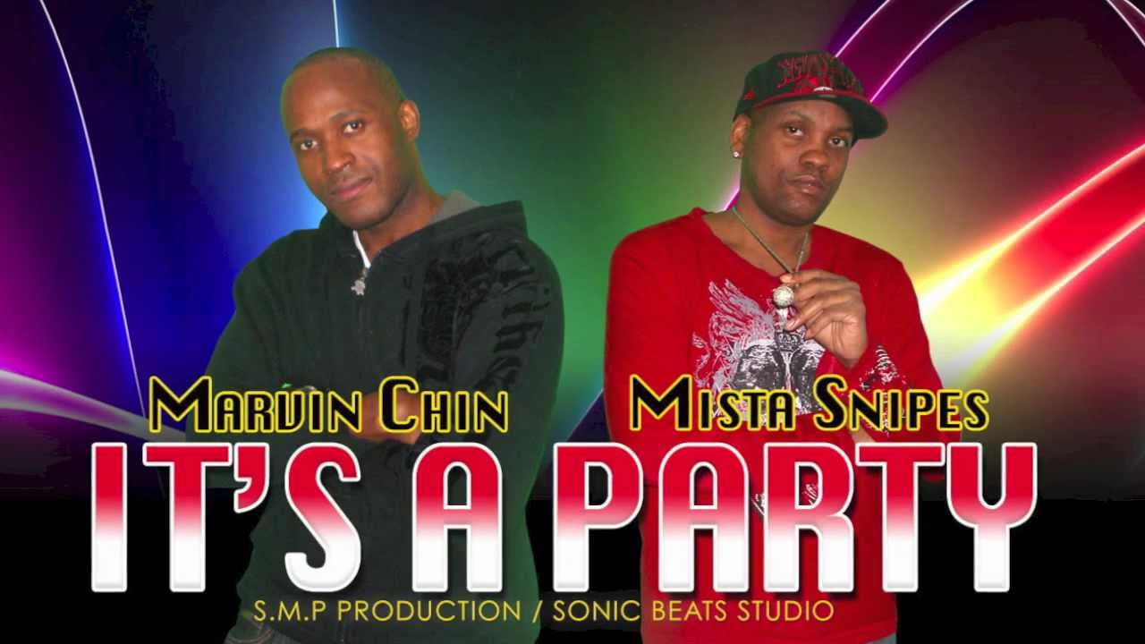 MARVIN CHIN & MISTA SNIPES "IT'S A PARTY" - YouTube