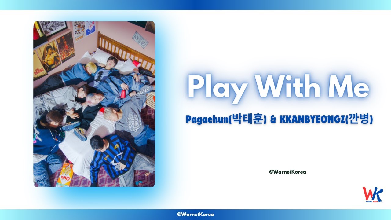 Pagaehun (박태훈), KKANBYEONGZ(깐병) 'Play With Me' Lyrics (Lirik bahasa ...