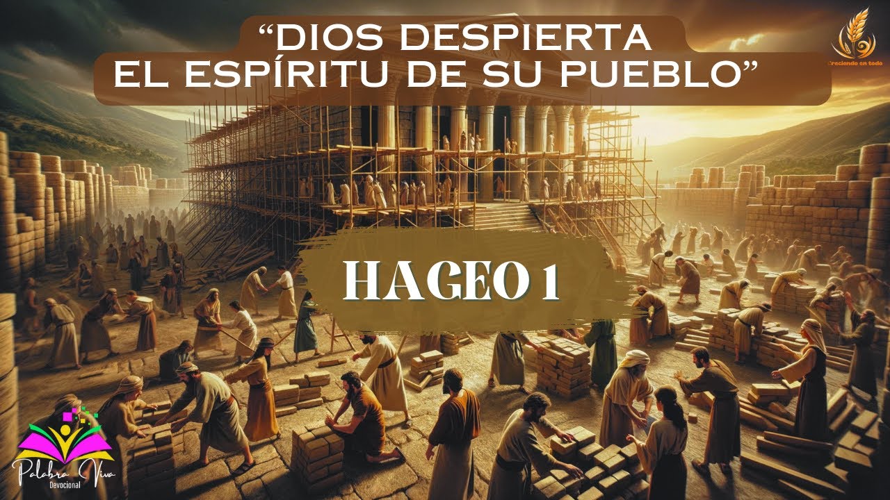 Hageo 1 “Dios despierta el espíritu de su pueblo" - YouTube