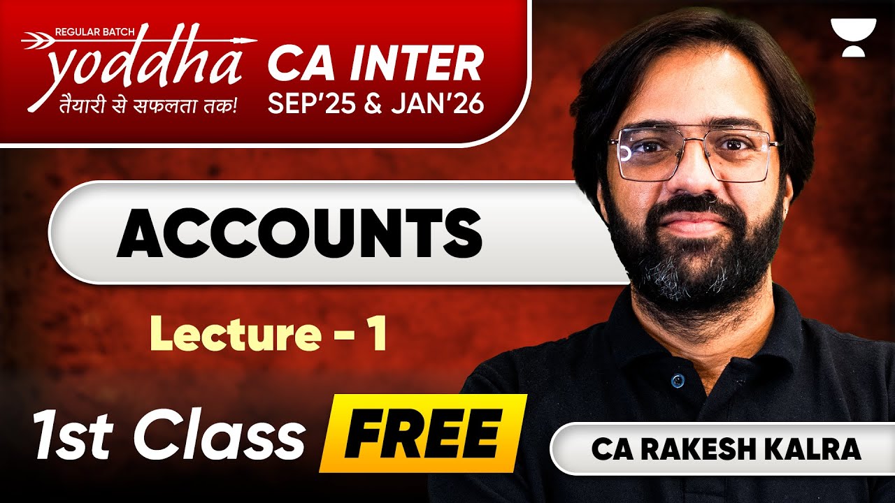 CA Inter Accounts | CA Inter Sep 2025 | Lec1 | CA Rakesh Kalra - YouTube