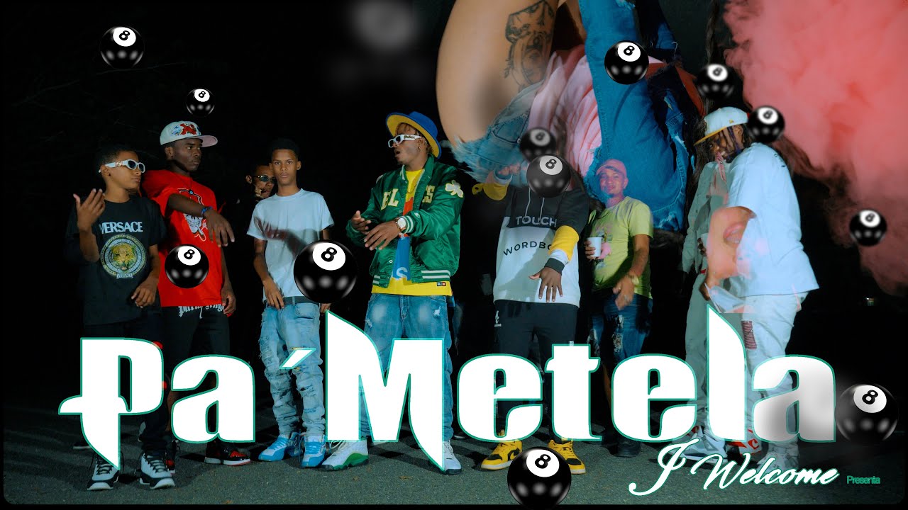 PA’METELA🎱 - J Welcome ft Jota Menol & El RL Prod Ray (Video Oficial ...