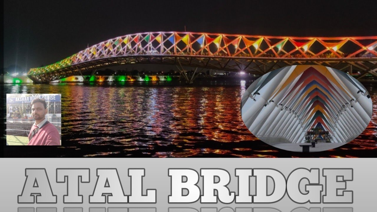 Atal Bridge | Riverfront | Sabarmati River | Ahmedabad| Gujarat ...