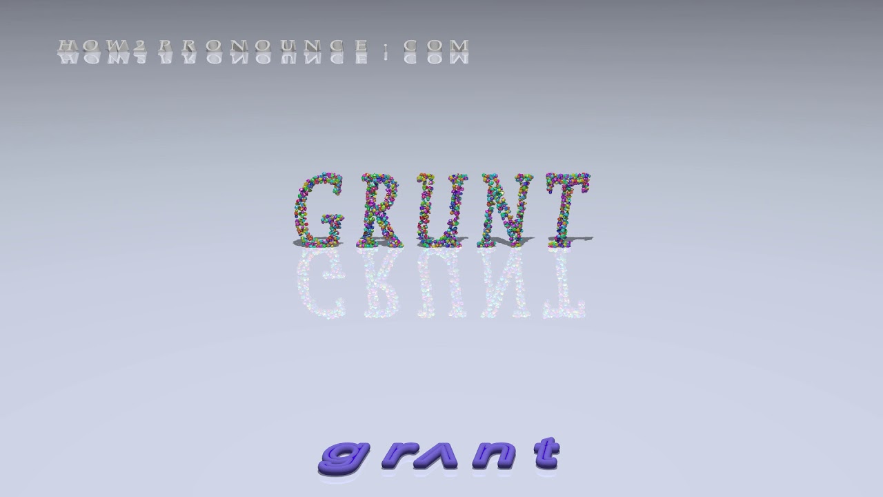 grunt - pronunciation + Examples in sentences and phrases - YouTube