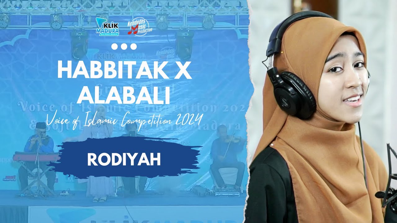 11. RODIYAH || Habbitak X Alabali || Voice of Islamic Competition 2024 ...