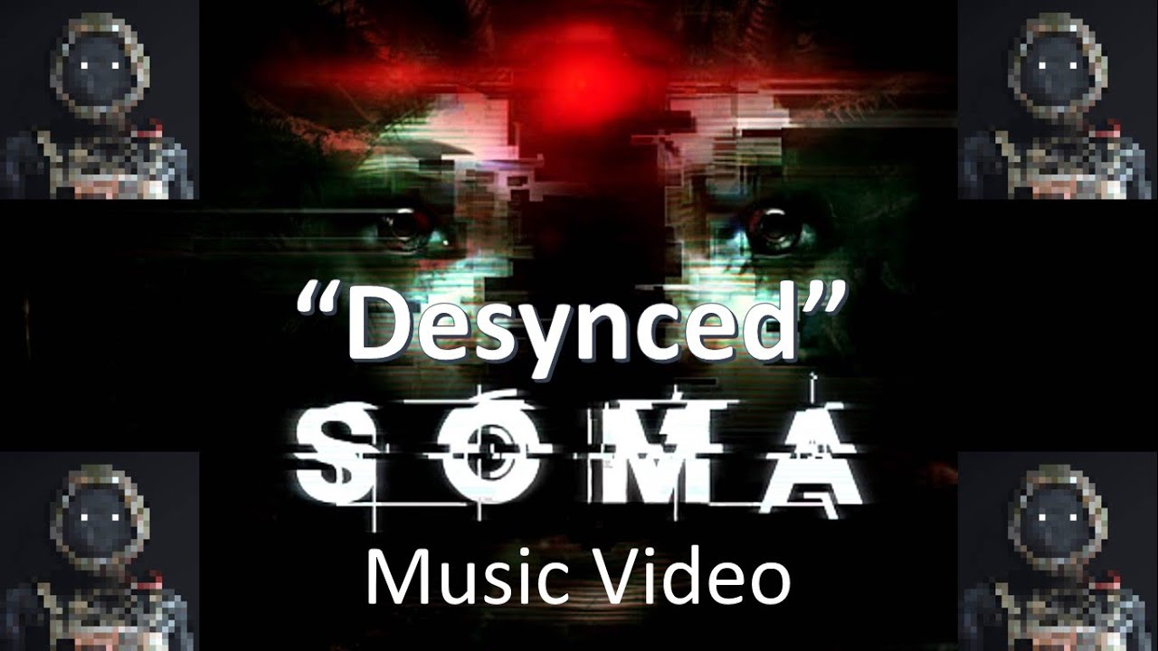 "Desynced" - SOMA Music Video - YouTube