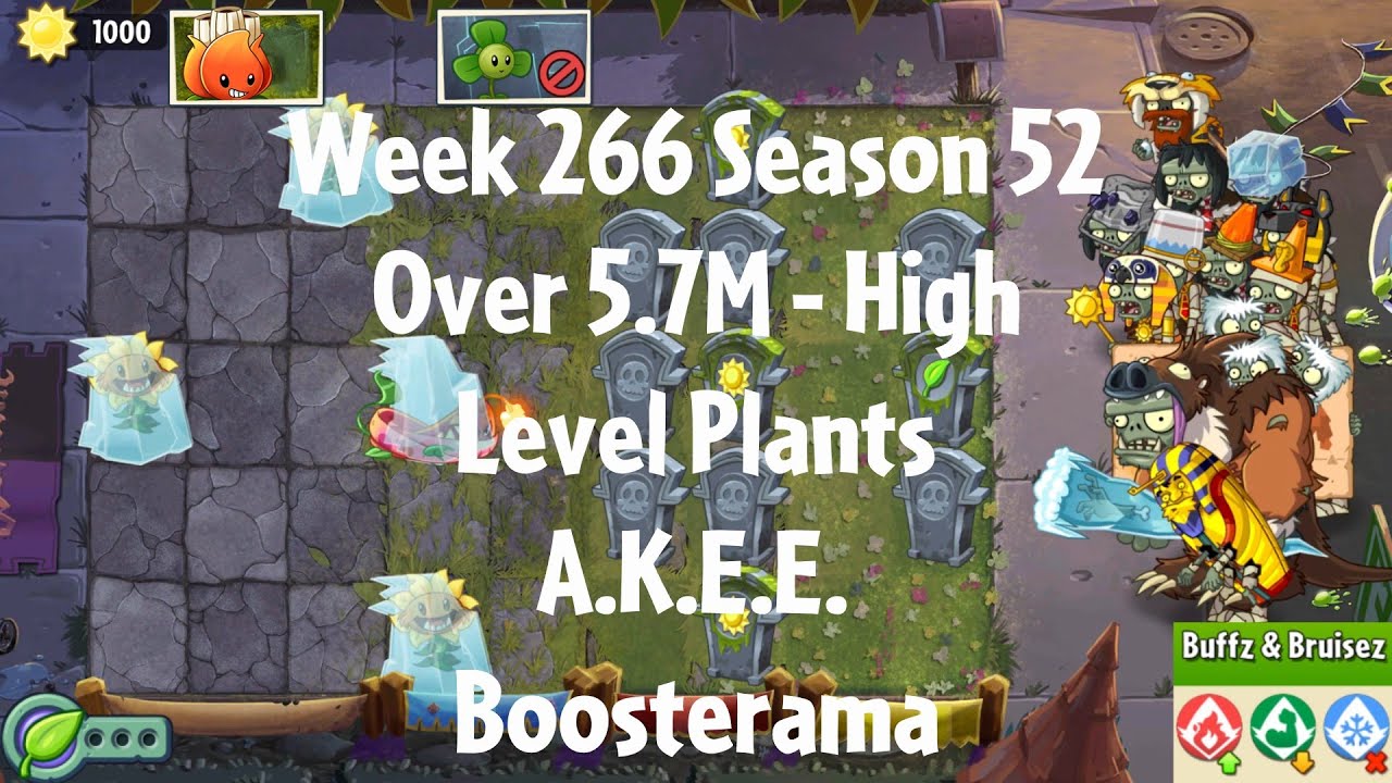 (Over 5.7M - A.K.E.E. Boosterama) PvZ2 Arena Week 266 S52, High Level ...