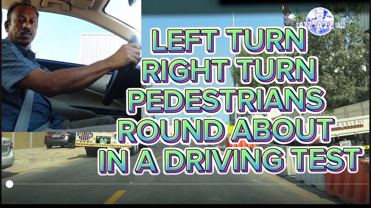 LEFT TURN |RIGHT TURN| ROUND ABOUT|PEDESTRIANS|IN DRIVING TEST# ...