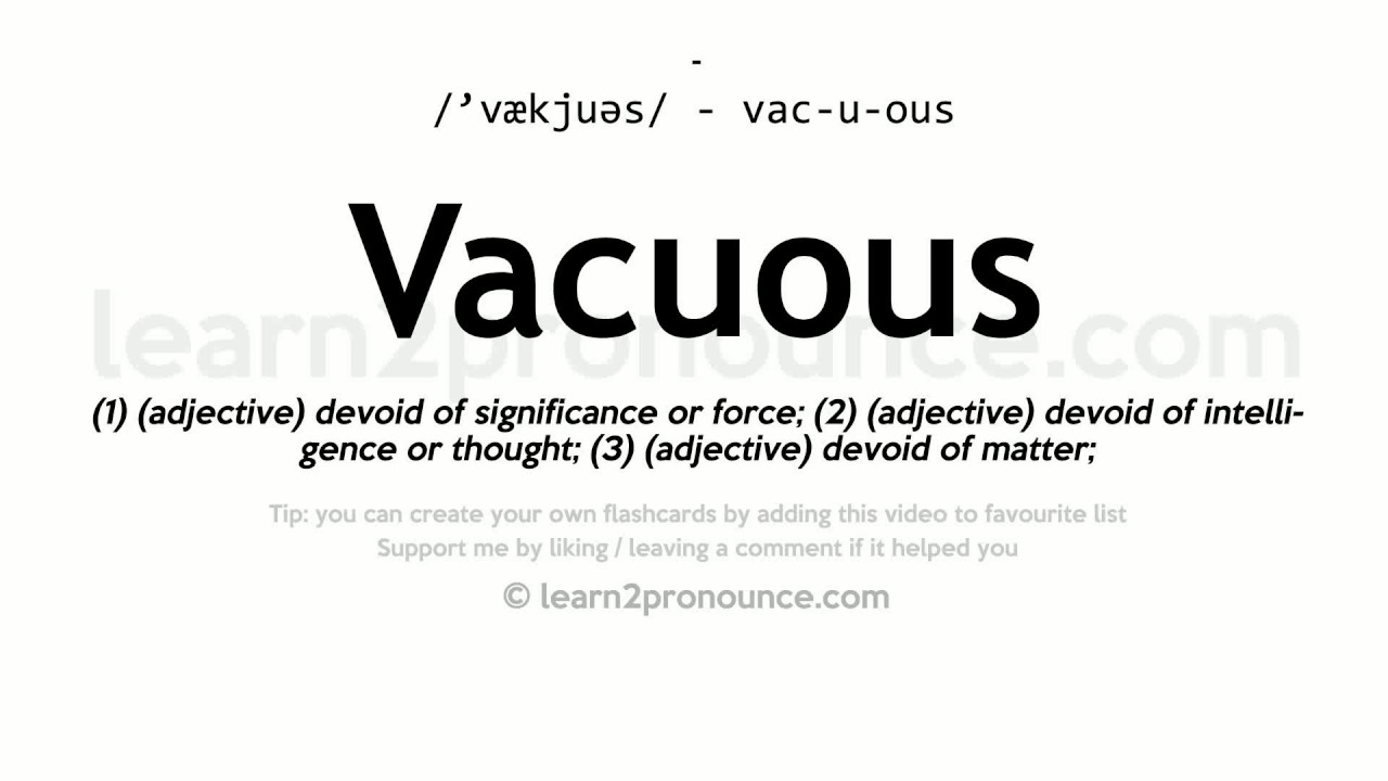 Vacuous Pronunciation And Definition YouTube vacuous-pronunciation-and-definition-youtube