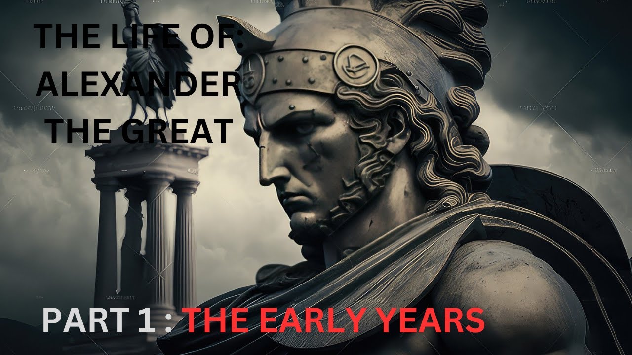 THE LIFE STORY of Alexander The Great by The Great History . PART 1 ...